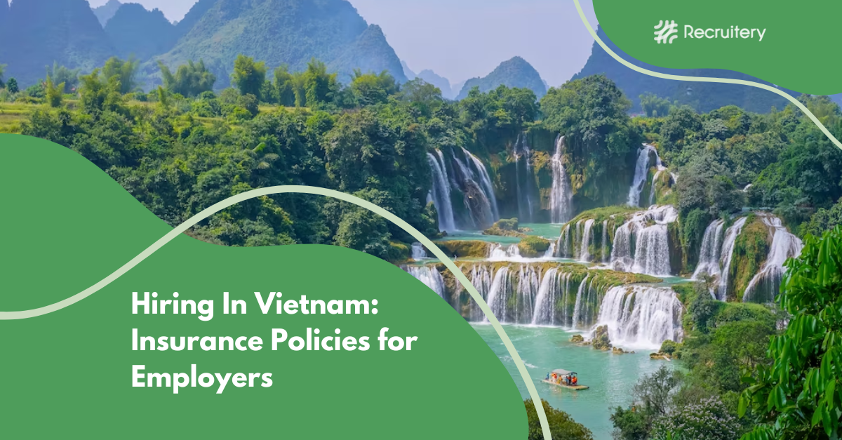 Hiring In In Vietnam: Insurance Policies for Employers