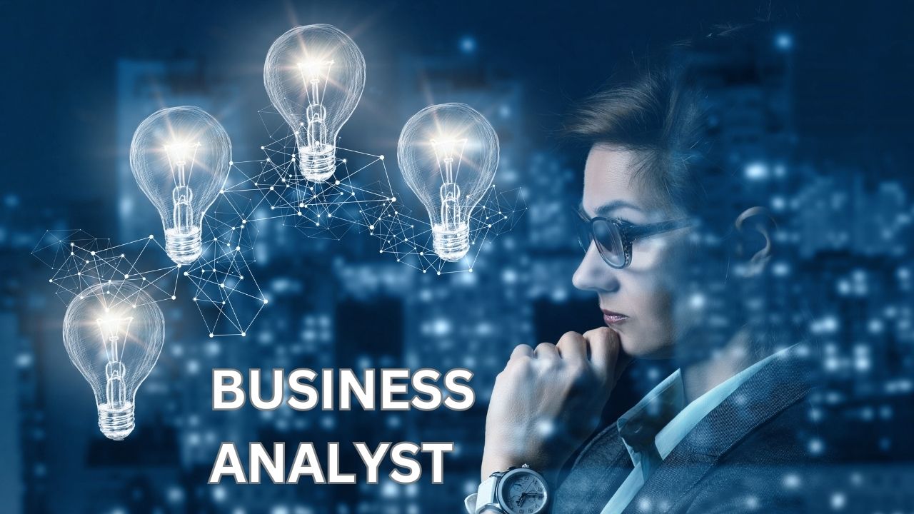 What Is a Business Analyst (BA)? Essential Skills to Excel in the Role