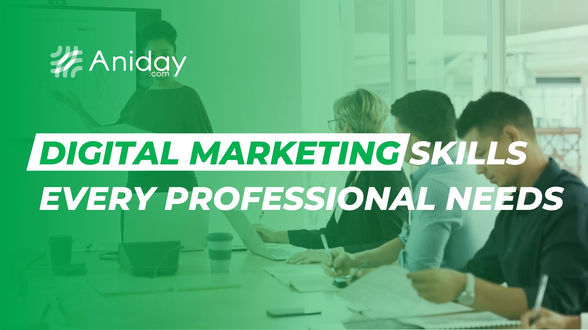 Essential Digital Marketing Skills for Professionals | Aniday