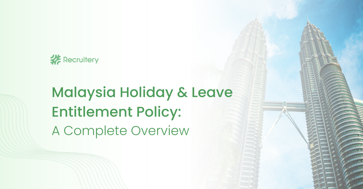 Malaysia Holiday & Leave Entitlement Policy: A Complete Overview