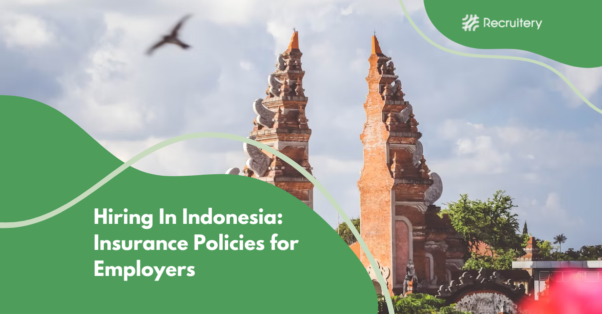 Hiring In Indonesia: Insurance Policies for Employers
