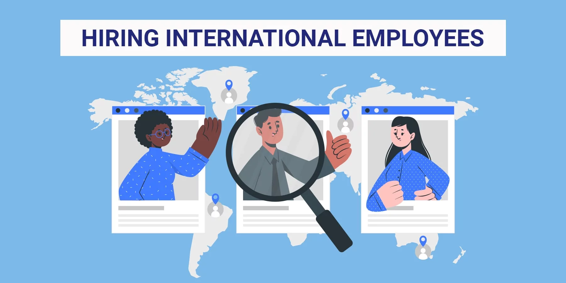 Everything You Need To Know About Hiring International Employees